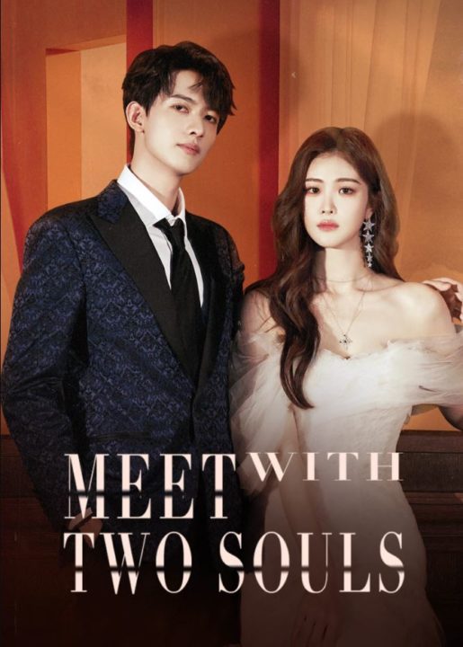 ดูซีรี่ย์ Meet With Two Souls เล่ห์ร้ายสามีลวงรัก ซับไทย Ep.1-20 (จบ)